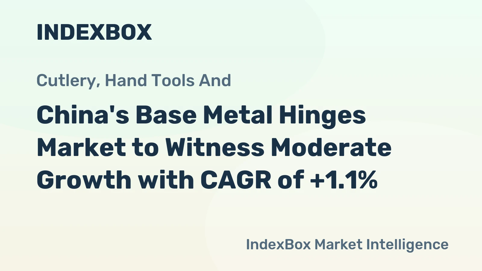 China's Base Metal Hinges Market to Witness Moderate Growth with CAGR of +1.1%