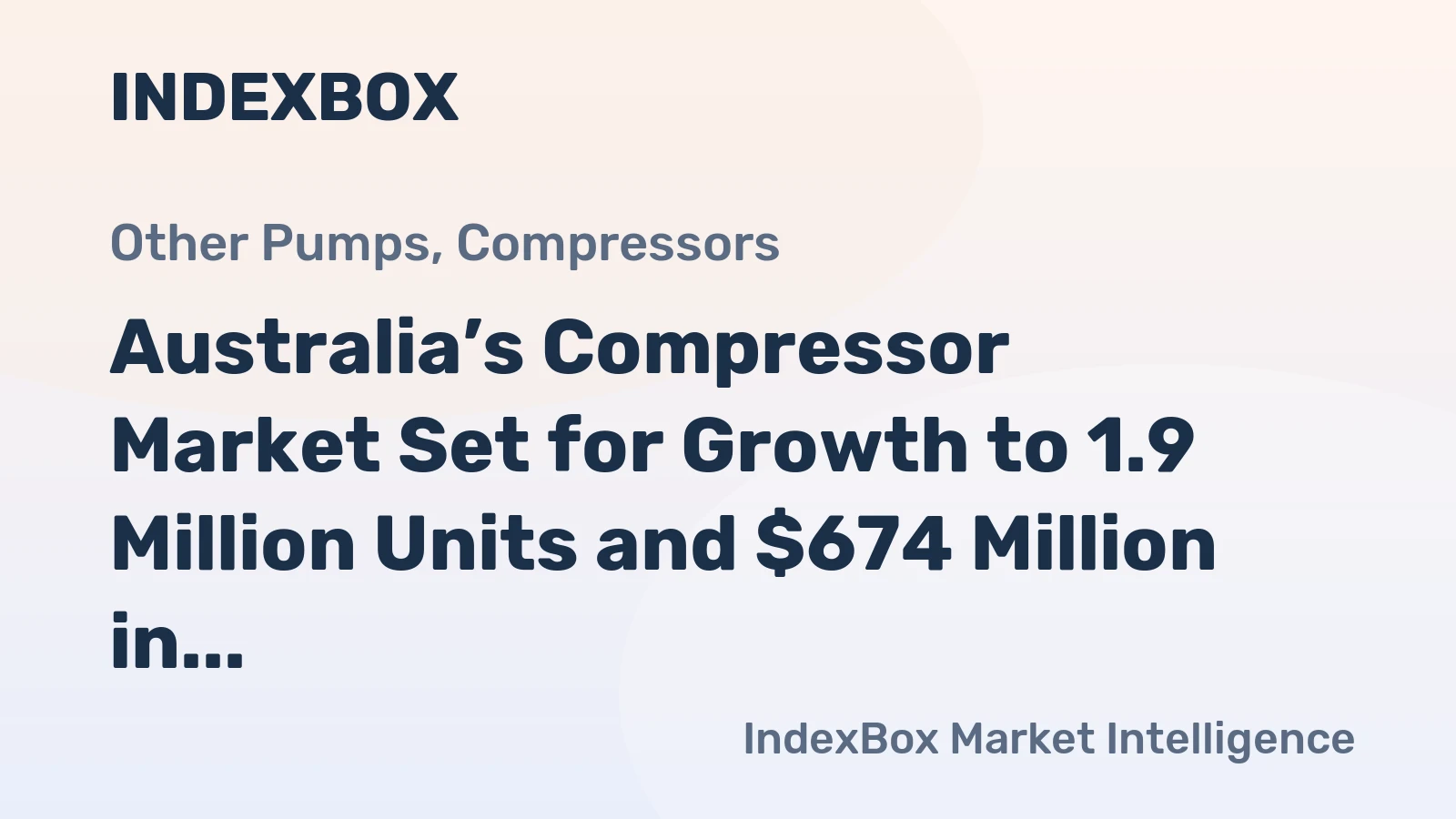 Australia’s Compressor Market Set for Growth to 1.9 Million Units and $674 Million in Value