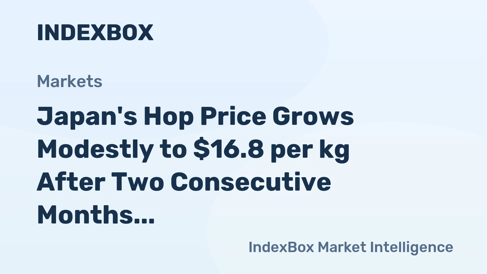 Japan's Hop Price Grows Modestly to $16.8 per kg After Two Consecutive Months of Increase