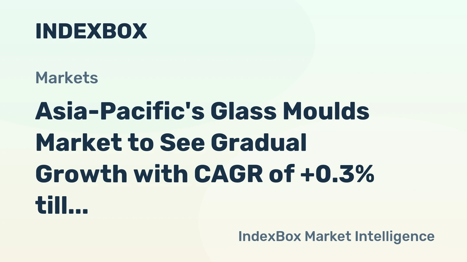 Asia-Pacific's Glass Moulds Market to See Gradual Growth with CAGR of +0.3% till 2035