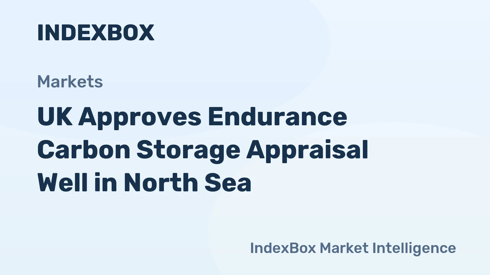 UK Approves Endurance Carbon Storage Appraisal Well in North Sea