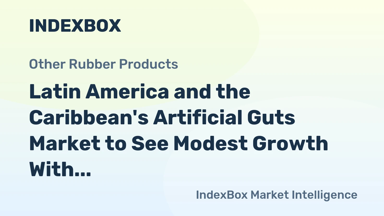Latin America and the Caribbean's Artificial Guts Market to See Modest Growth With a +1.3% CAGR Through 2035