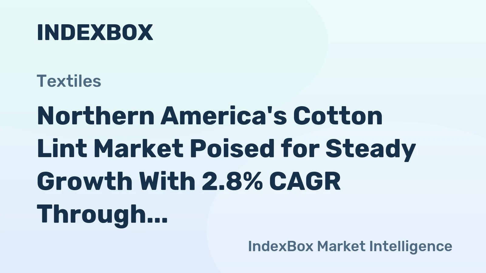 Northern America's Cotton Lint Market Poised for Steady Growth With 2.8% CAGR Through 2035