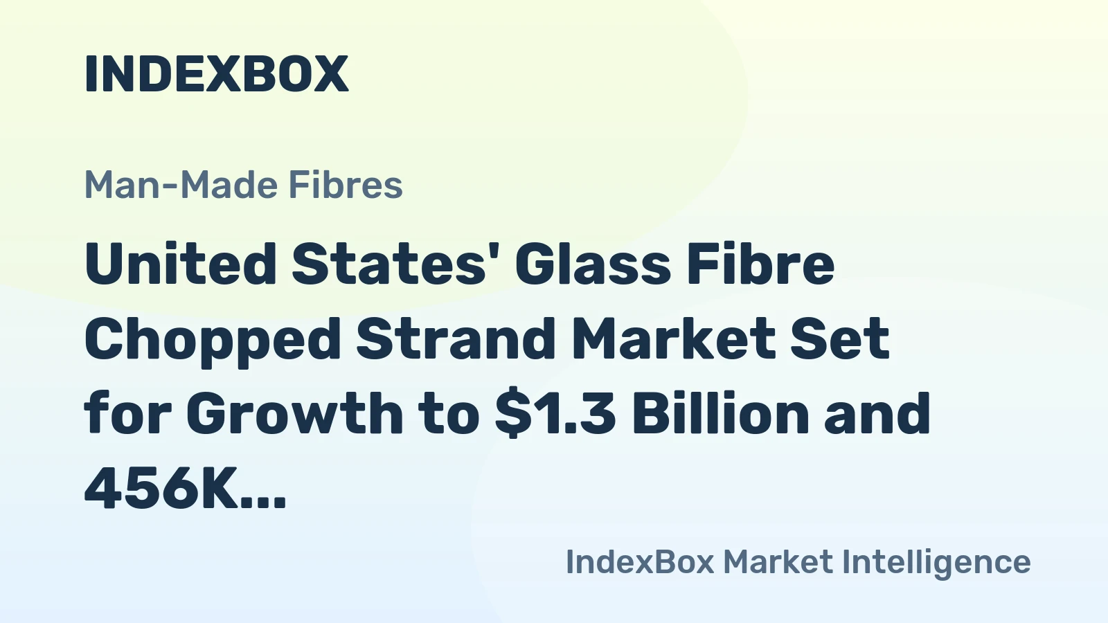 United States' Glass Fibre Chopped Strand Market Set for Growth to $1.3 Billion and 456K Tons by 2035