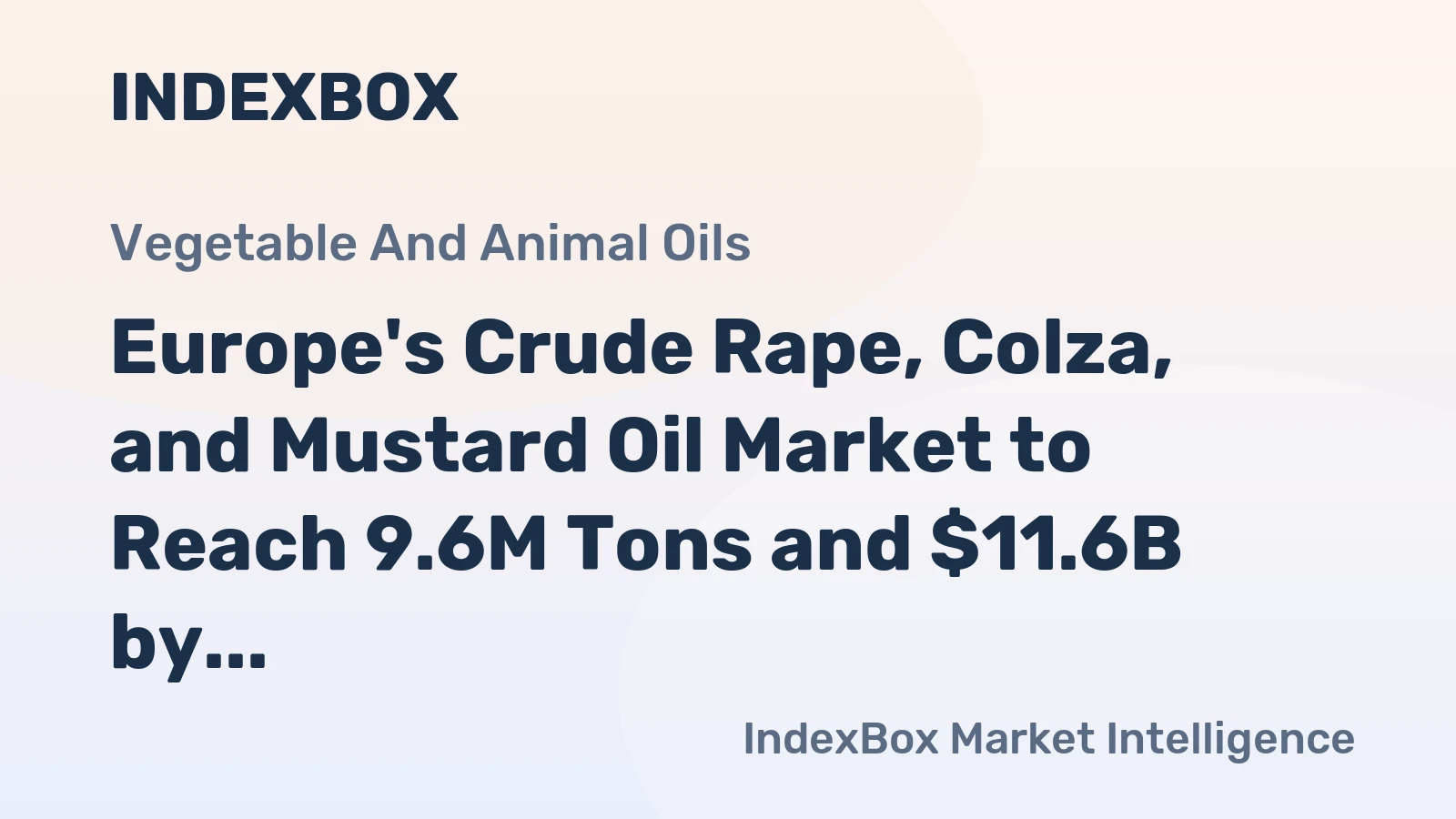 Europe's Crude Rape, Colza, and Mustard Oil Market to Reach 9.6M Tons and $11.6B by 2035