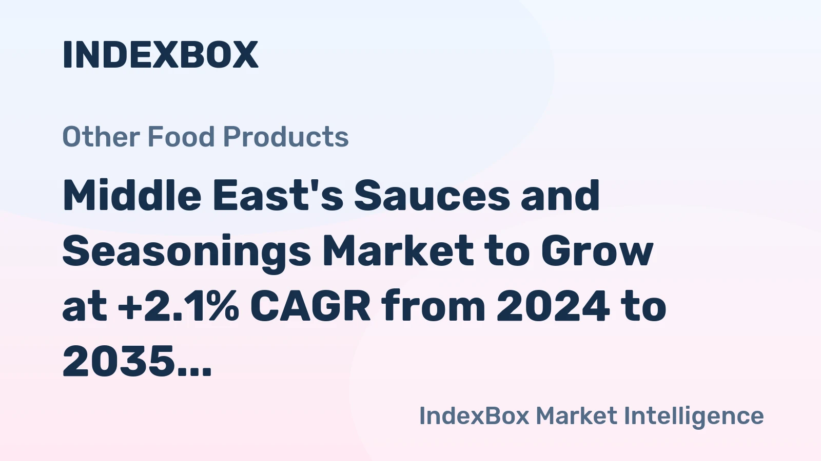 Middle East's Sauces and Seasonings Market to Grow at +2.1% CAGR from 2024 to 2035
