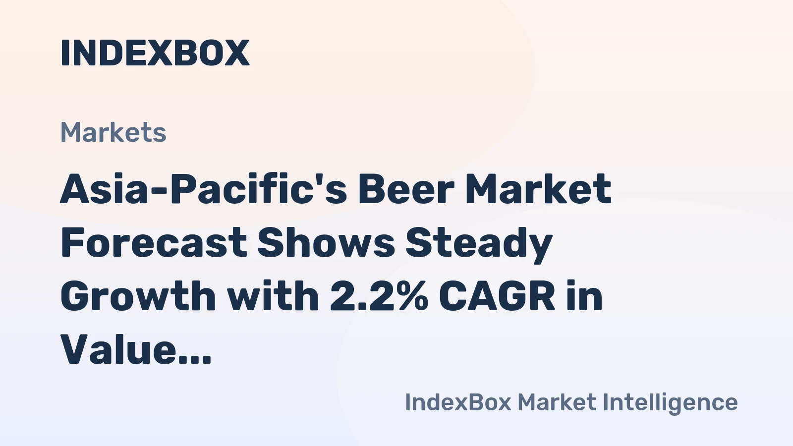 Asia-Pacific's Beer Market Forecast Shows Steady Growth with 2.2% CAGR in Value Through 2035