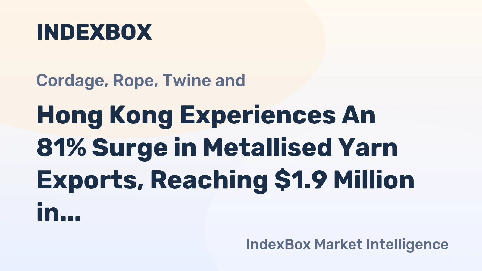 Hong Kong Experiences An 81% Surge in Metallised Yarn Exports, Reaching $1.9 Million in 2023