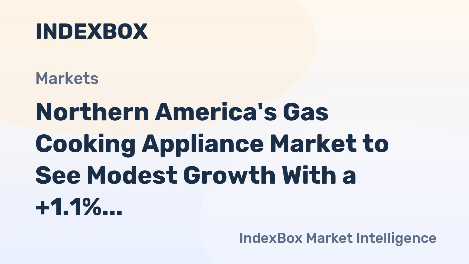 Northern America's Gas Cooking Appliance Market to See Modest Growth With a +1.1% CAGR Through 2035