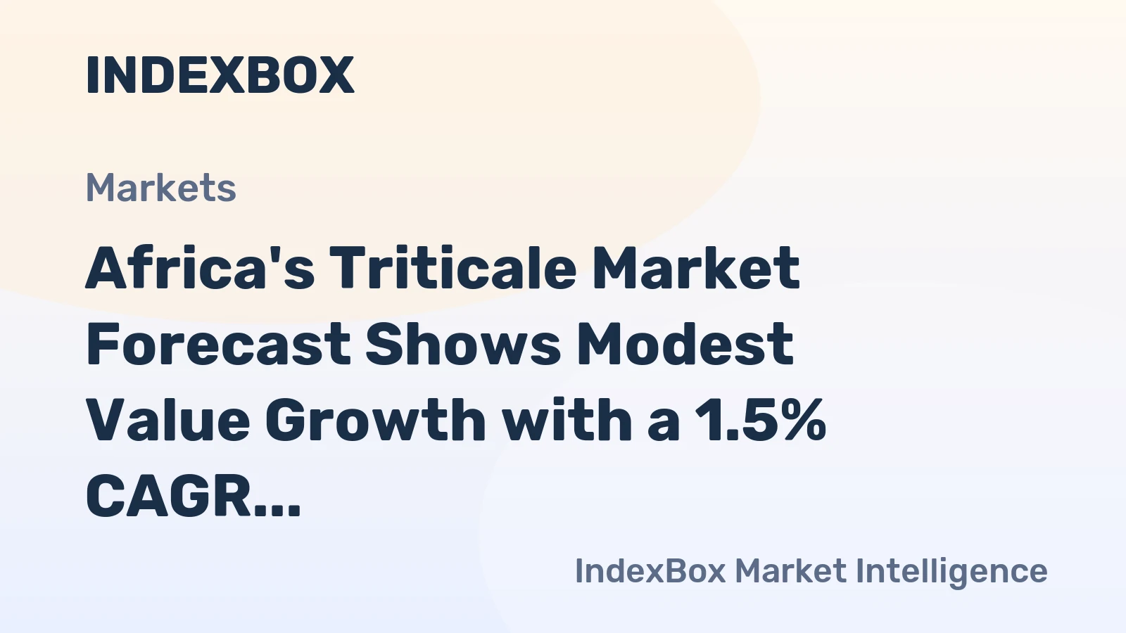 Africa's Triticale Market Forecast Shows Modest Value Growth with a 1.5% CAGR