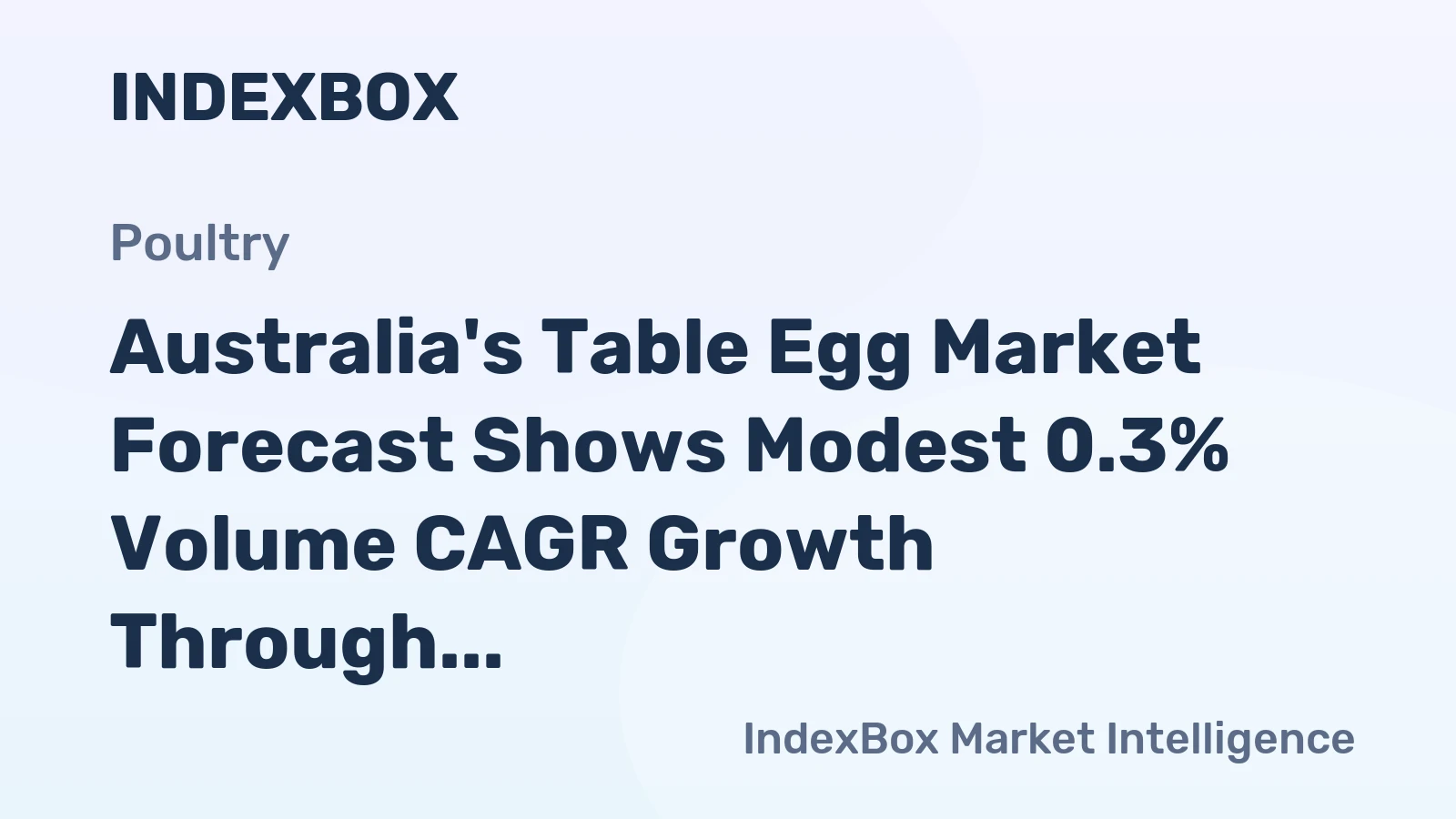 Australia's Table Egg Market Forecast Shows Modest 0.3% Volume CAGR Growth Through 2035