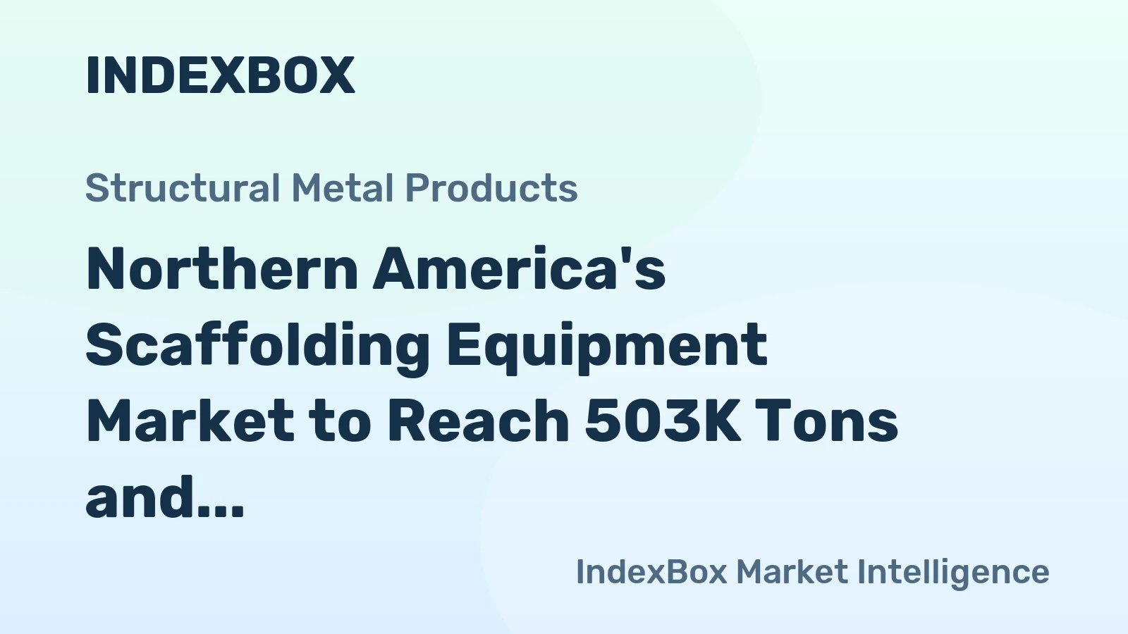 Northern America's Scaffolding Equipment Market to Reach 503K Tons and $1.3B by 2035