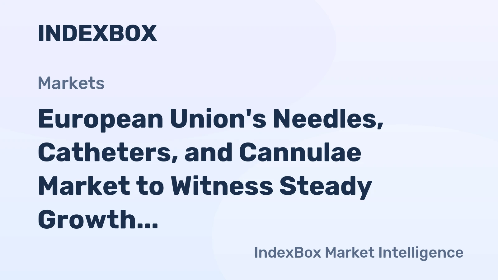 European Union's Needles, Catheters, and Cannulae Market to Witness Steady Growth with CAGR of +1.3% from 2024 to 2035