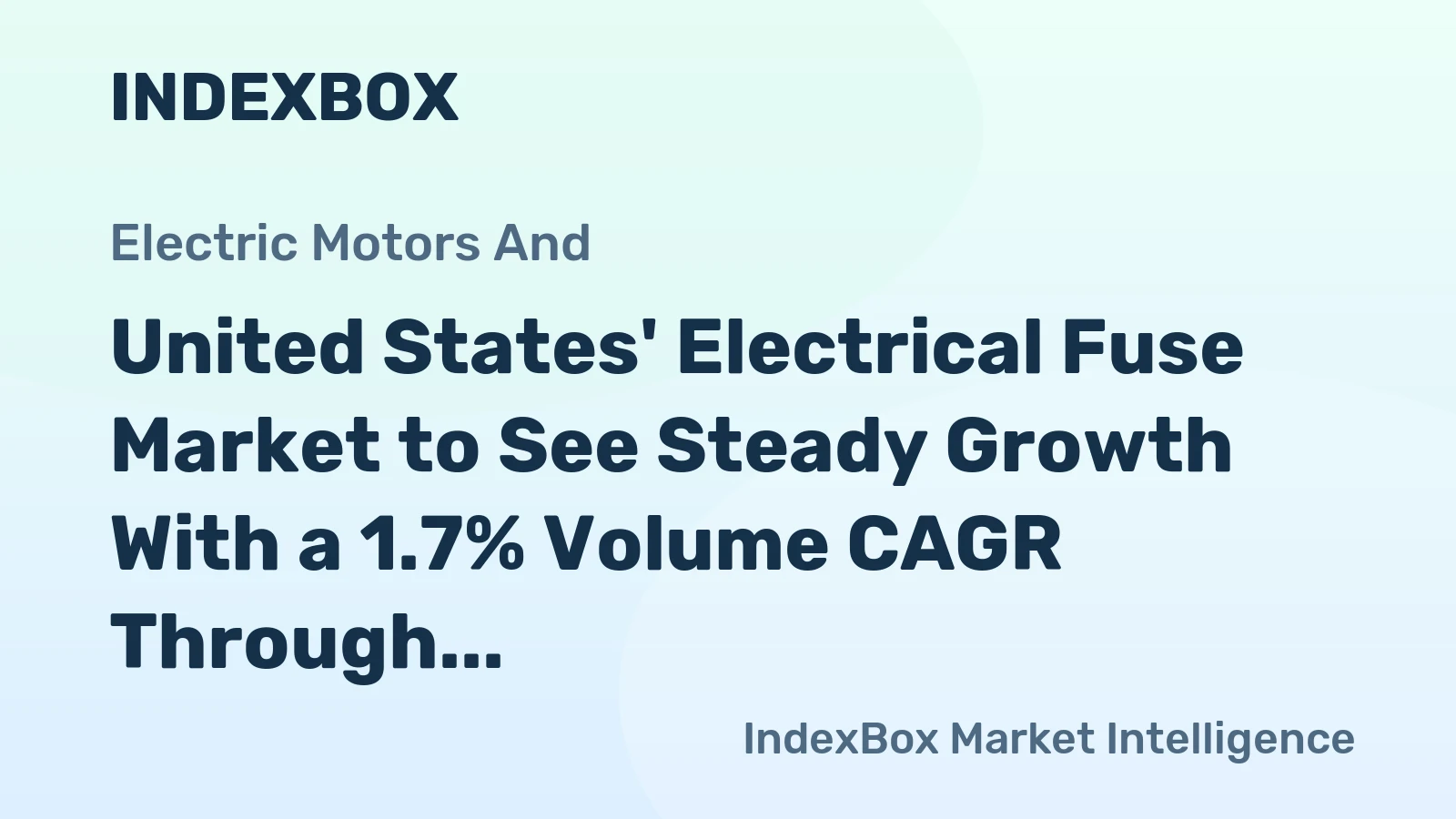 United States' Electrical Fuse Market to See Steady Growth With a 1.7% Volume CAGR Through 2035