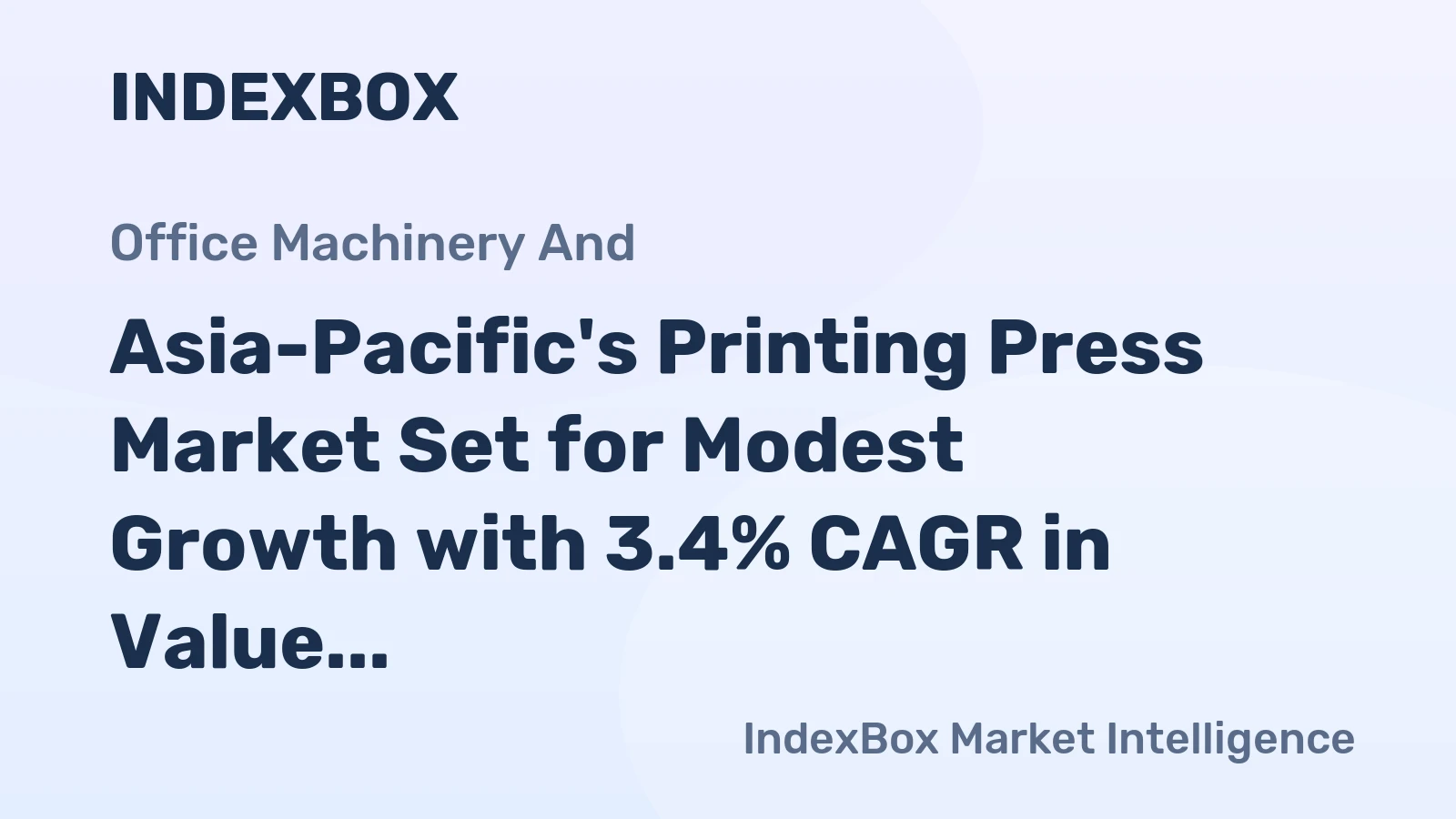 Asia-Pacific's Printing Press Market Set for Modest Growth with 3.4% CAGR in Value Through 2035