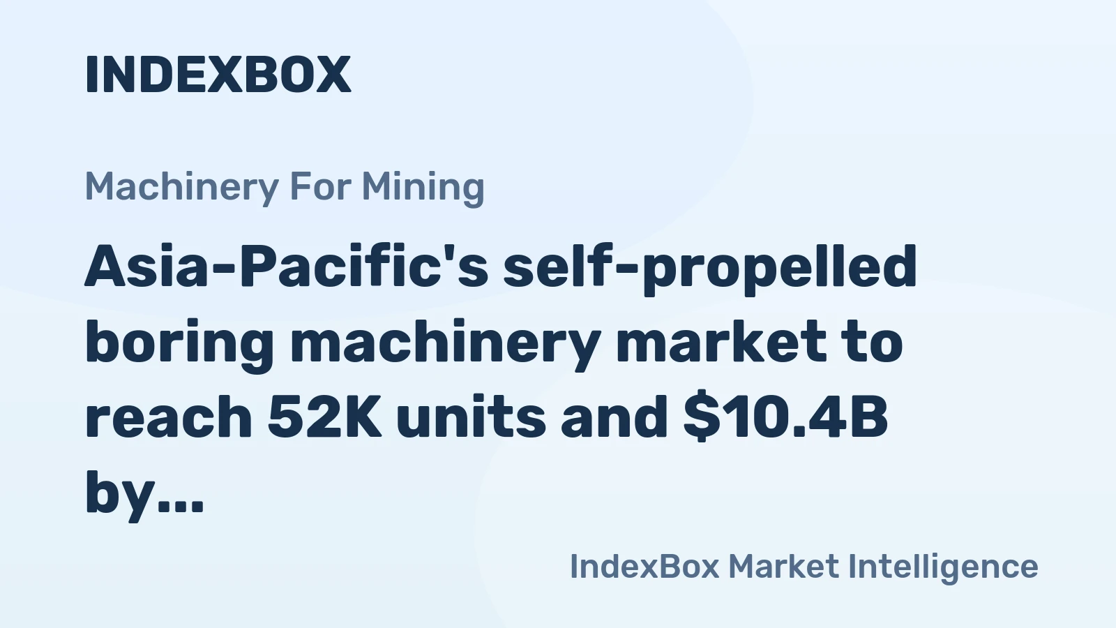 Asia-Pacific's self-propelled boring machinery market to reach 52K units and $10.4B by 2035, driven by sustained demand growth.