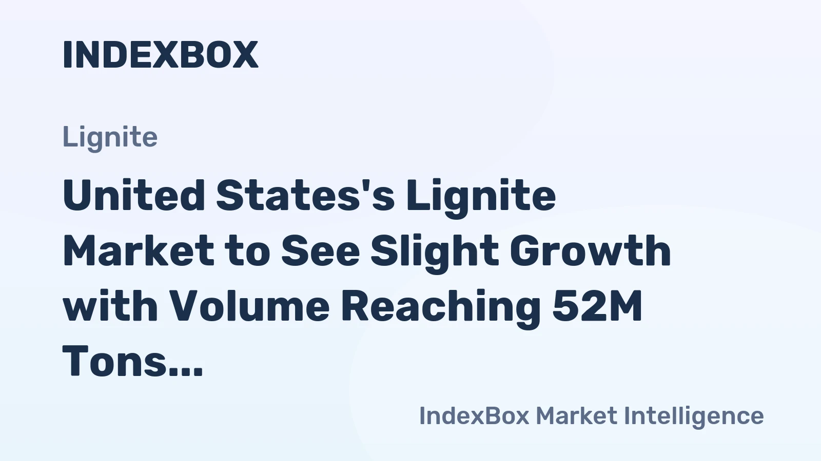 United States's Lignite Market to See Slight Growth with Volume Reaching 52M Tons and Value Reaching $2.7B by 2035
