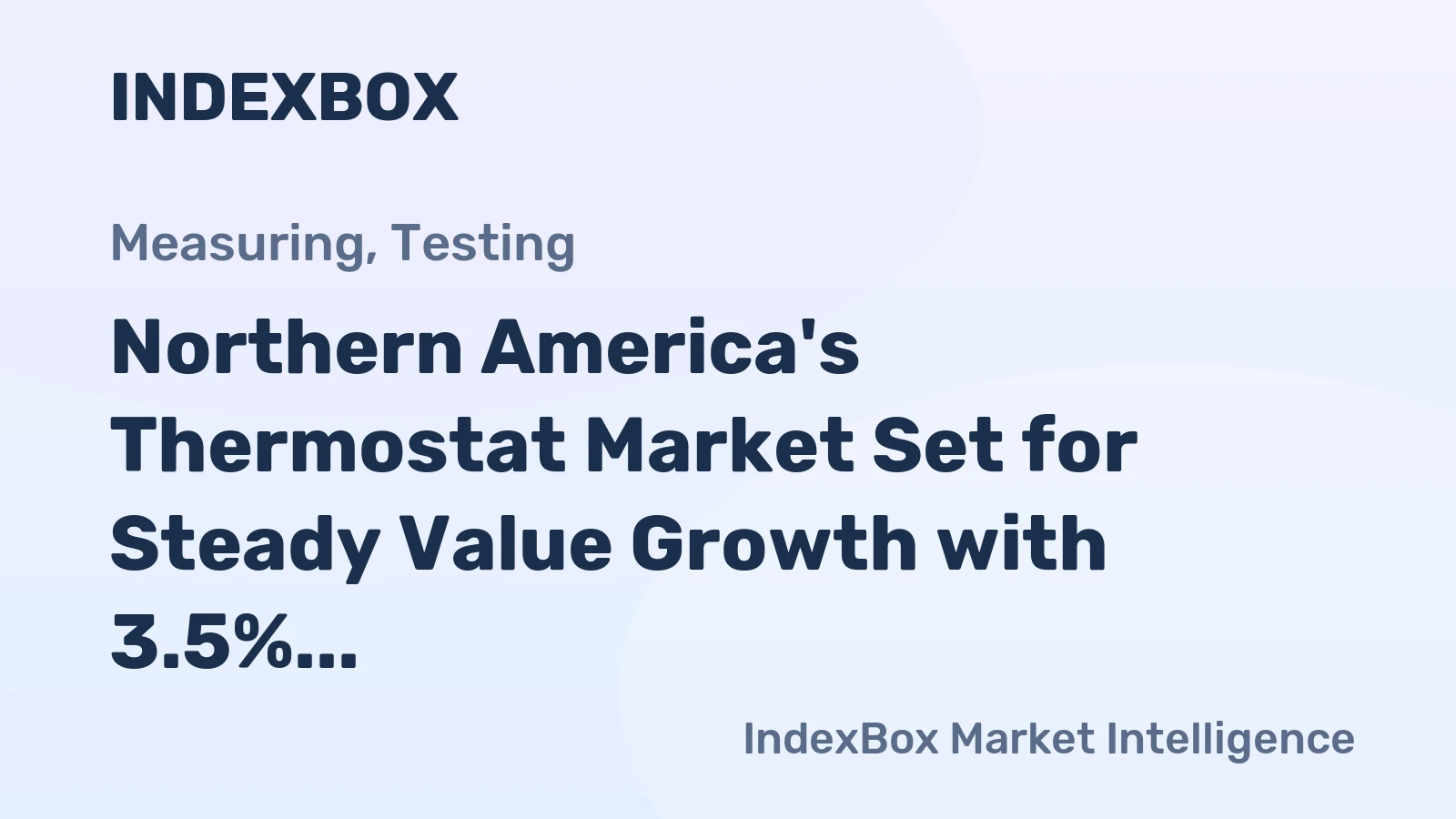 Northern America's Thermostat Market Set for Steady Value Growth with 3.5% CAGR Through 2035