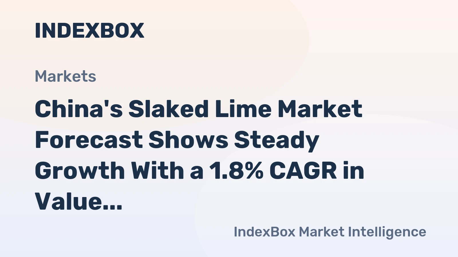 China's Slaked Lime Market Forecast Shows Steady Growth With a 1.8% CAGR in Value