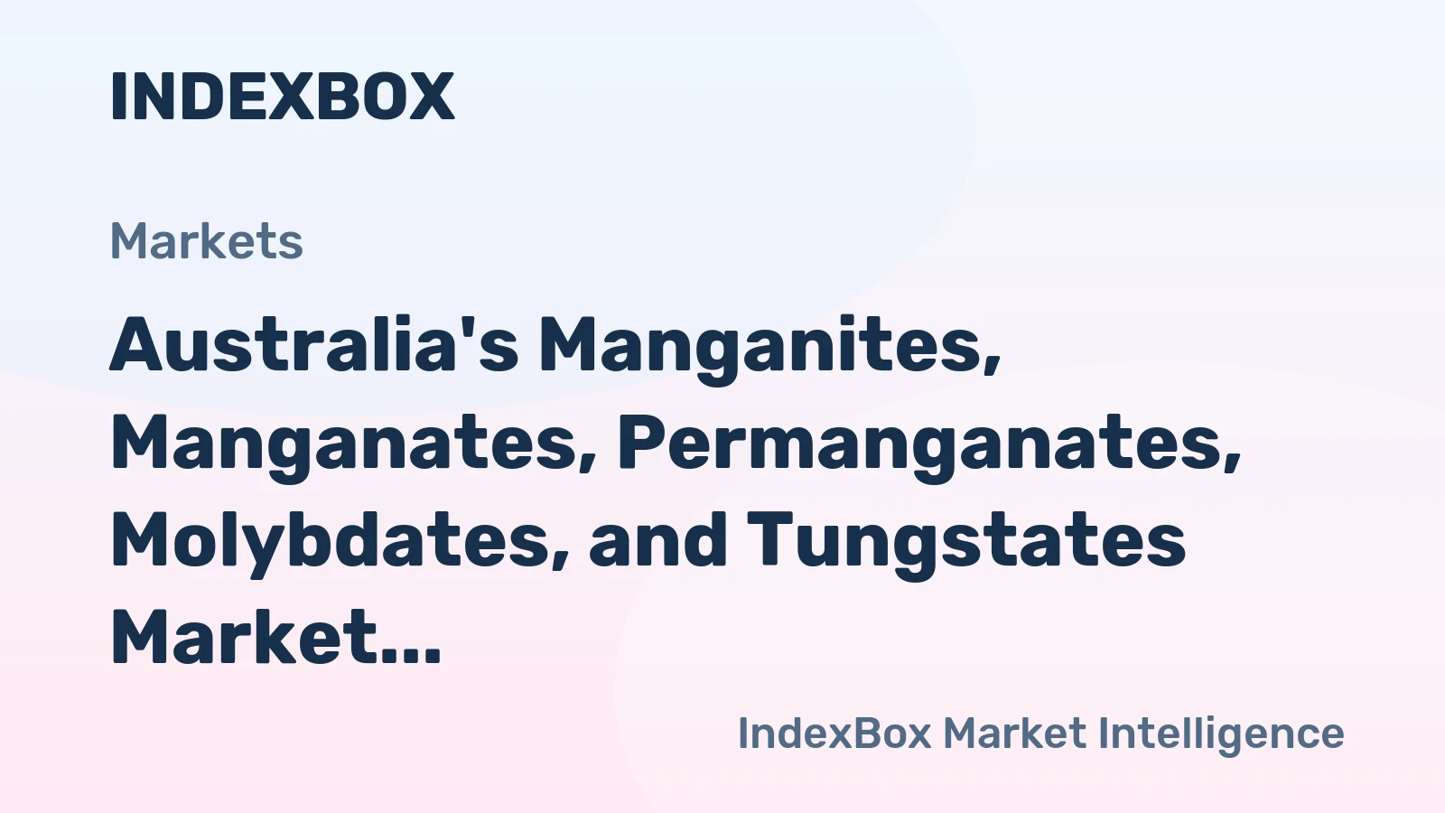 Australia's Manganites, Manganates, Permanganates, Molybdates, and Tungstates Market to Grow at a Moderate Pace with +0.5% CAGR