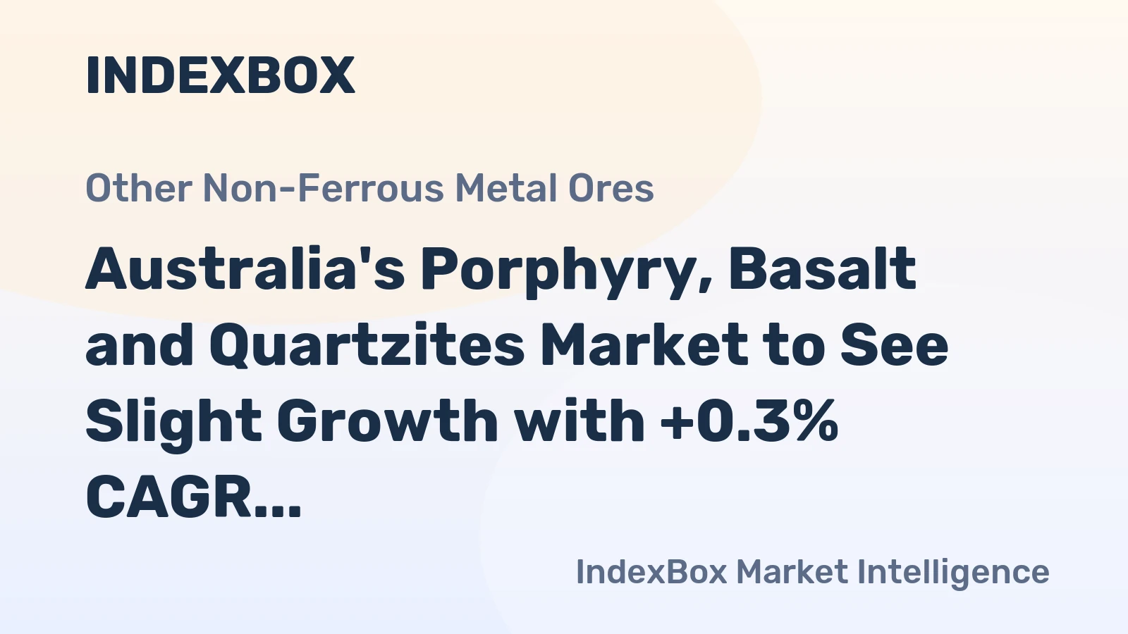 Australia's Porphyry, Basalt and Quartzites Market to See Slight Growth with +0.3% CAGR Leading to $195M Value by 2035