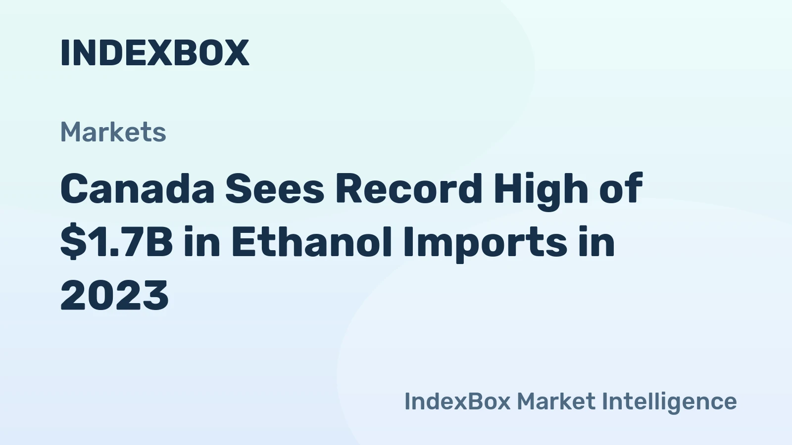 Canada Sees Record High of $1.7B in Ethanol Imports in 2023