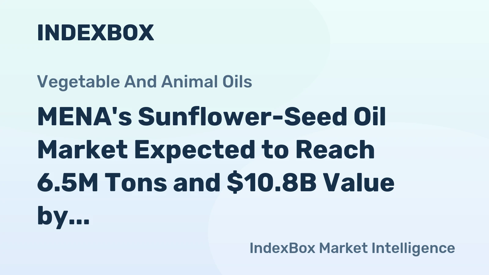 MENA's Sunflower-Seed Oil Market Expected to Reach 6.5M Tons and $10.8B Value by 2035