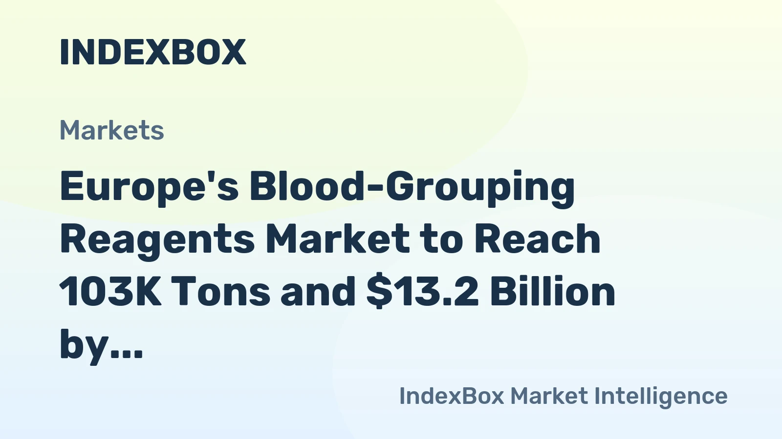 Europe's Blood-Grouping Reagents Market to Reach 103K Tons and $13.2 Billion by 2035