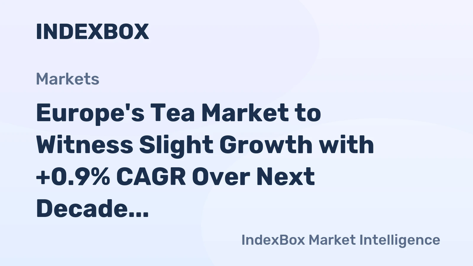 Europe's Tea Market to Witness Slight Growth with +0.9% CAGR Over Next Decade