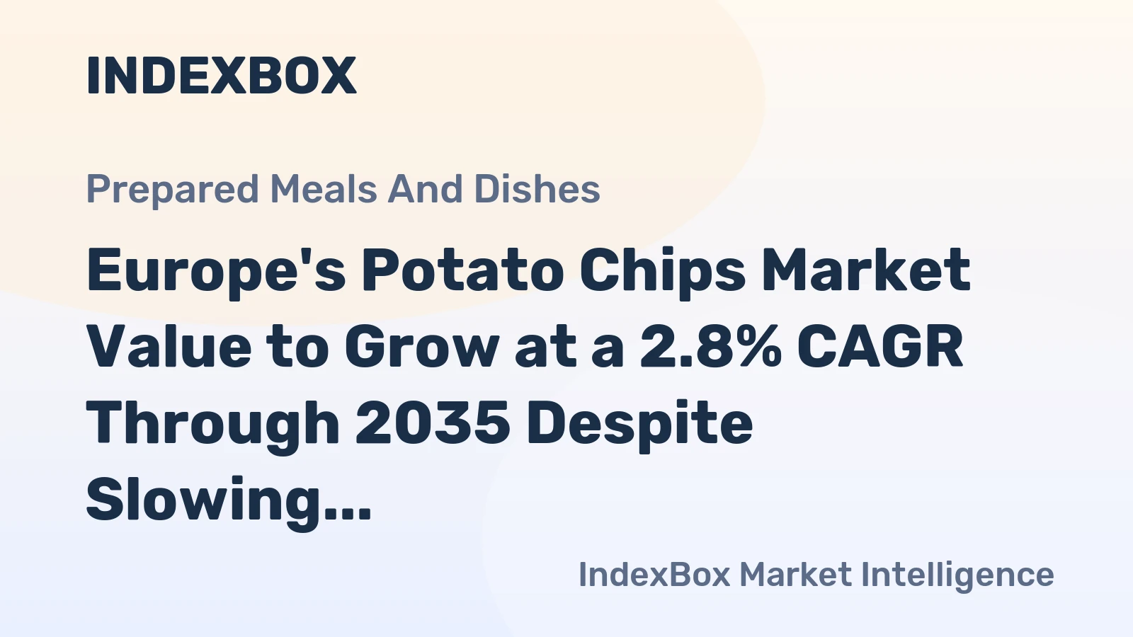 Europe's Potato Chips Market Value to Grow at a 2.8% CAGR Through 2035 Despite Slowing Volume Gains