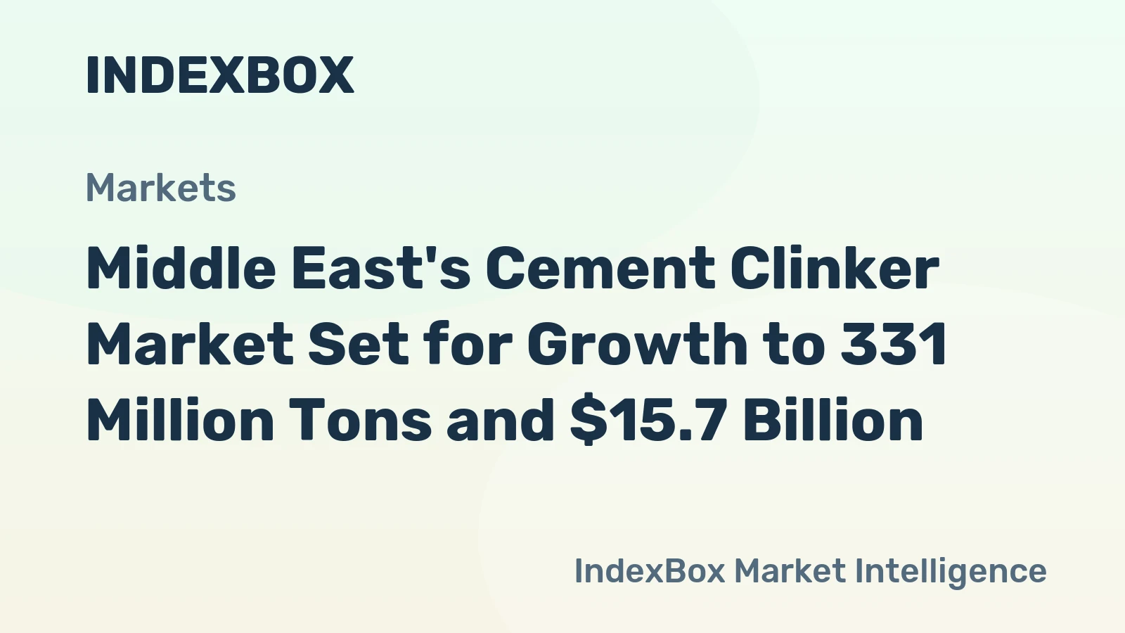 Middle East's Cement Clinker Market Set for Growth to 331 Million Tons and $15.7 Billion