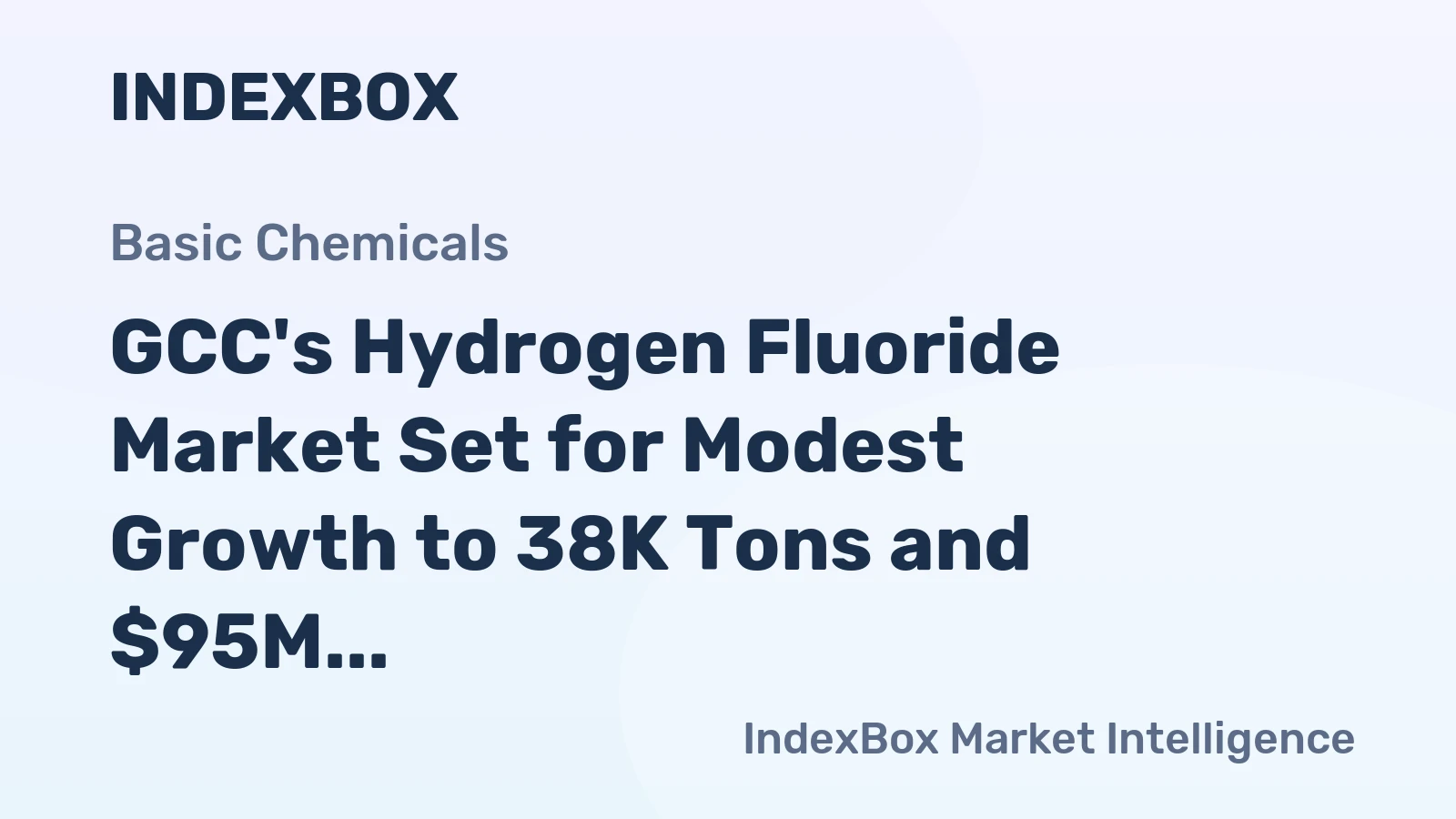 GCC's Hydrogen Fluoride Market Set for Modest Growth to 38K Tons and $95M