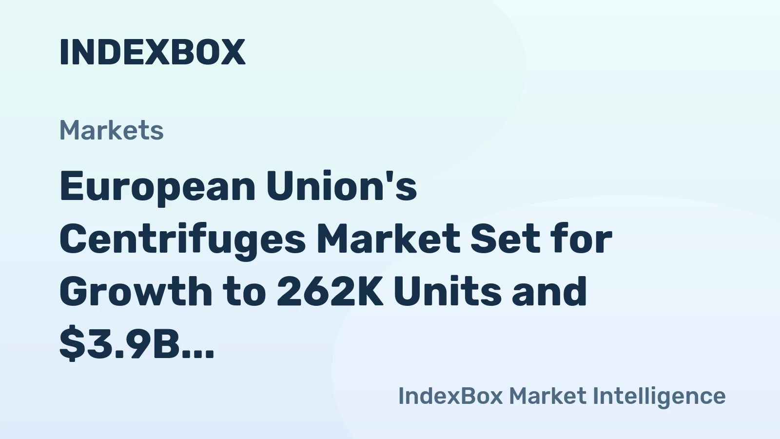 European Union's Centrifuges Market Set for Growth to 262K Units and $3.9B by 2035