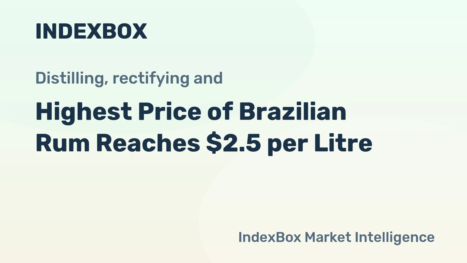 Highest Price of Brazilian Rum Reaches $2.5 per Litre