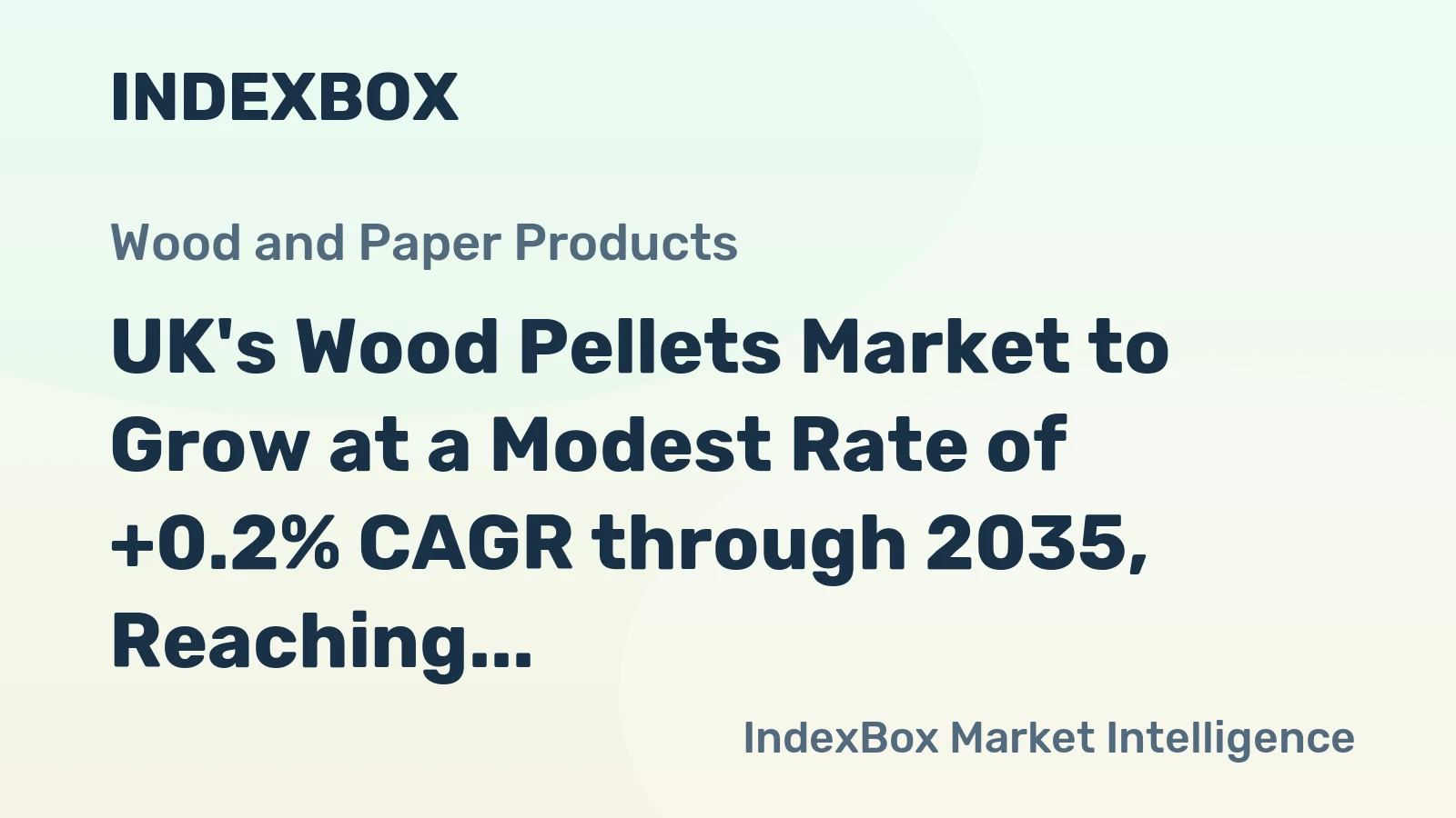 UK's Wood Pellets Market to Grow at a Modest Rate of +0.2% CAGR through 2035, Reaching $3B in Value