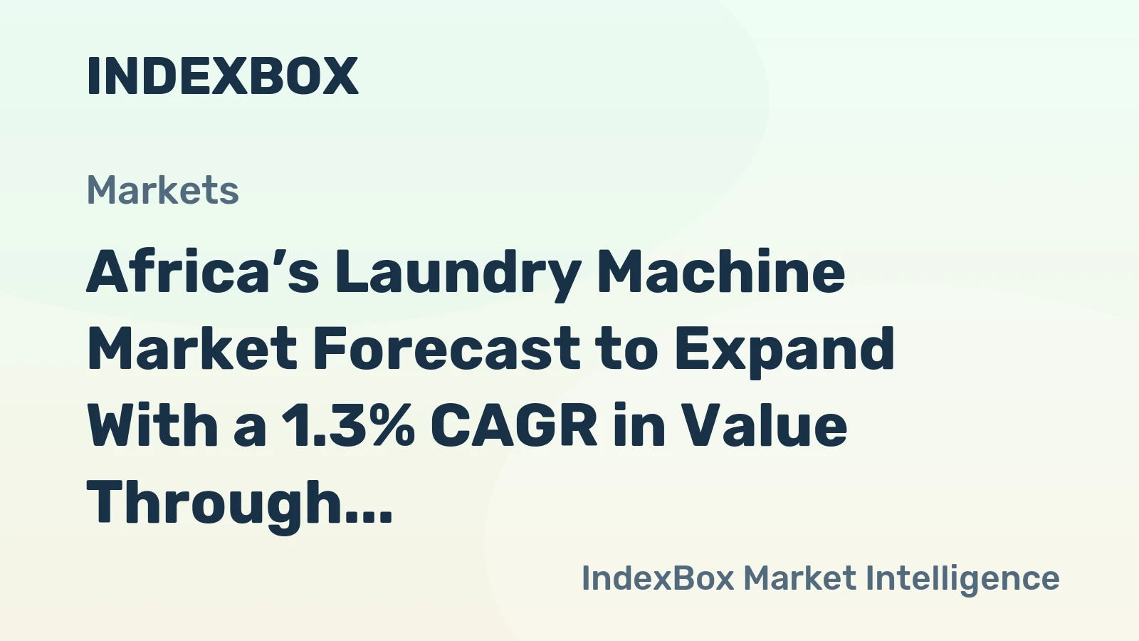 Africa’s Laundry Machine Market Forecast to Expand With a 1.3% CAGR in Value Through 2035