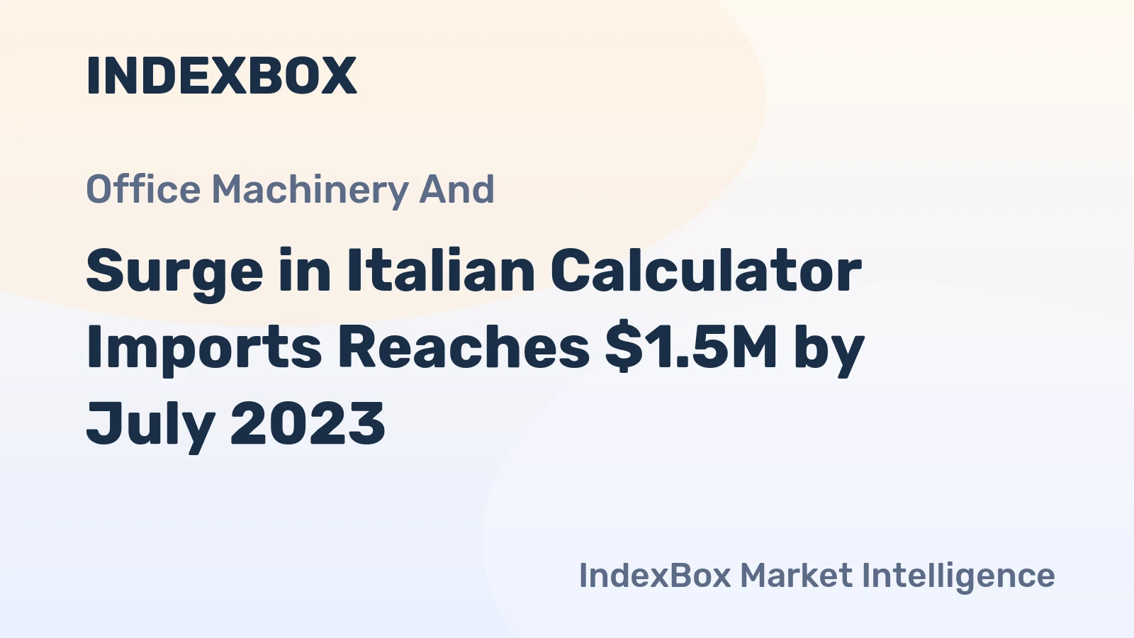 Surge in Italian Calculator Imports Reaches $1.5M by July 2023
