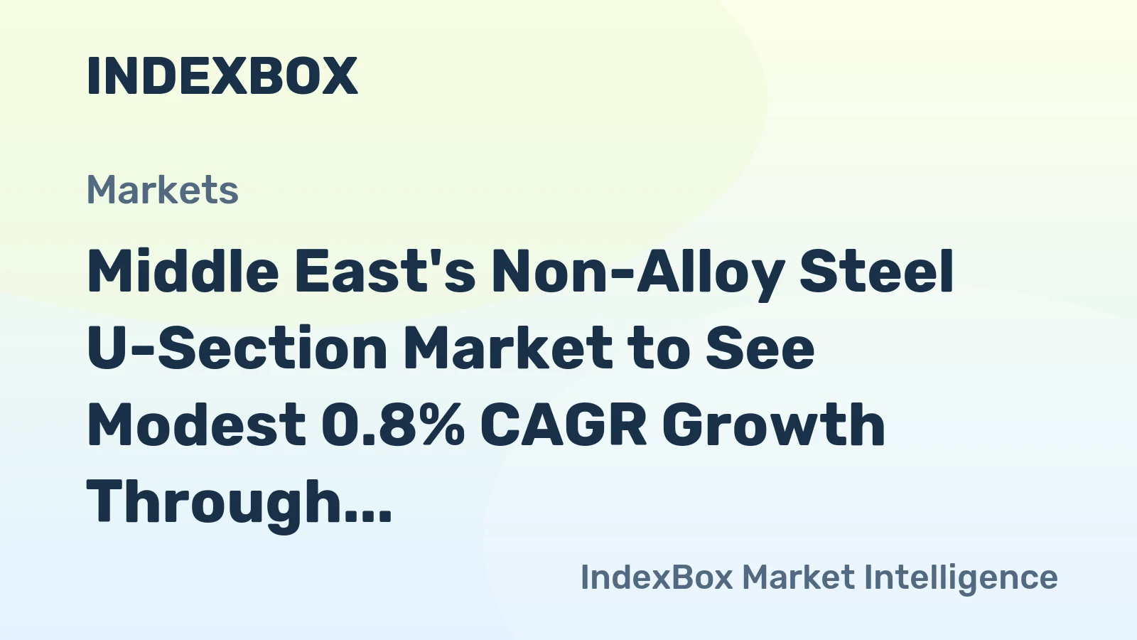 Middle East's Non-Alloy Steel U-Section Market to See Modest 0.8% CAGR Growth Through 2035