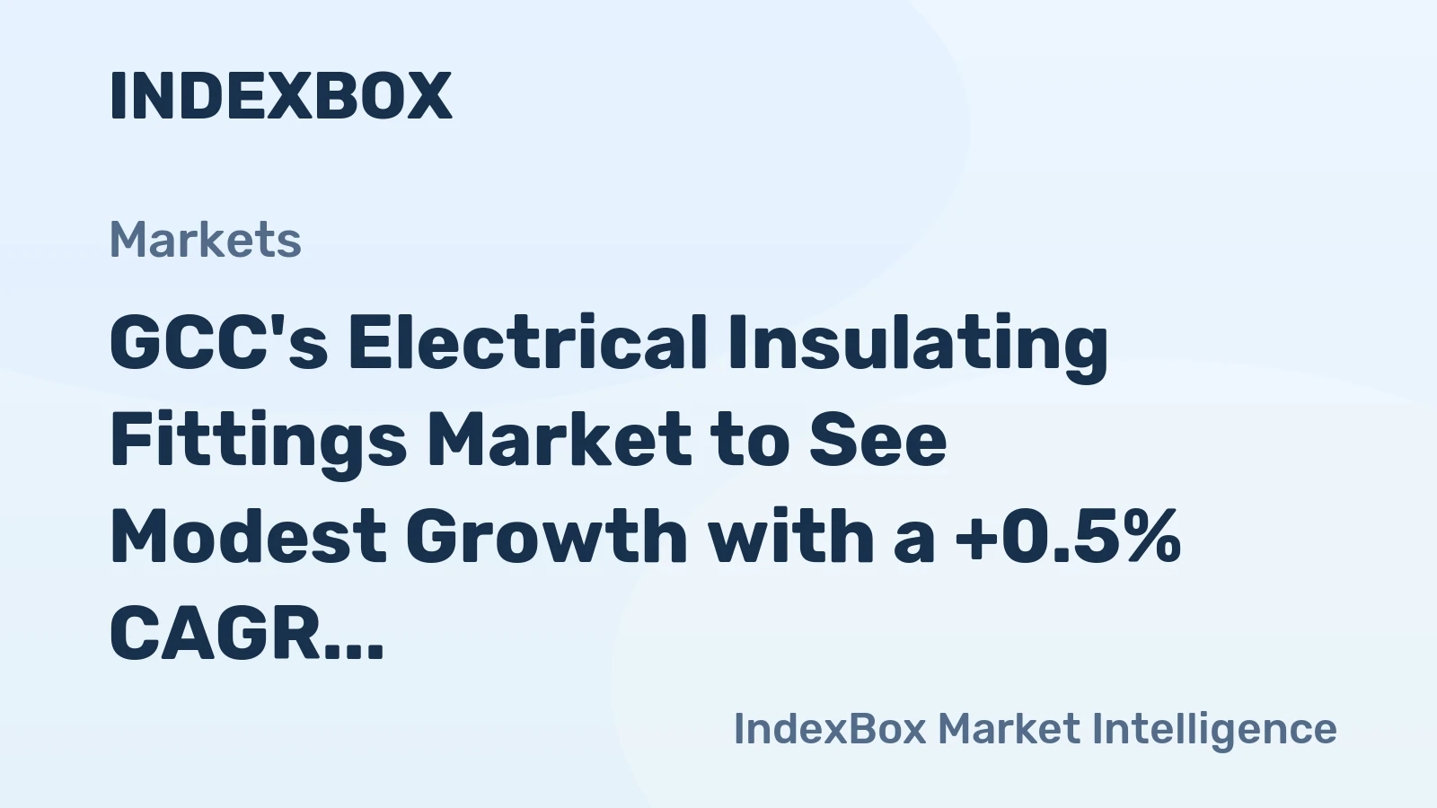 GCC's Electrical Insulating Fittings Market to See Modest Growth with a +0.5% CAGR in Value Through 2035