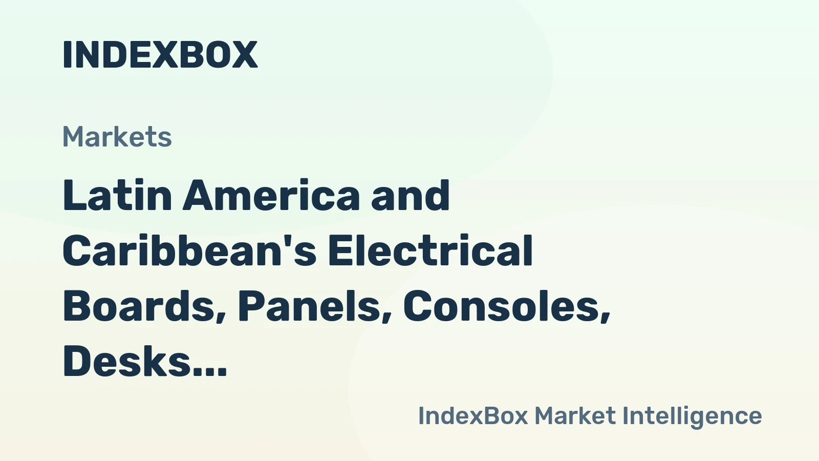 Latin America and Caribbean's Electrical Boards, Panels, Consoles, Desks, and Cabinets Market to Reach 476M Units and $1.5B by 2035
