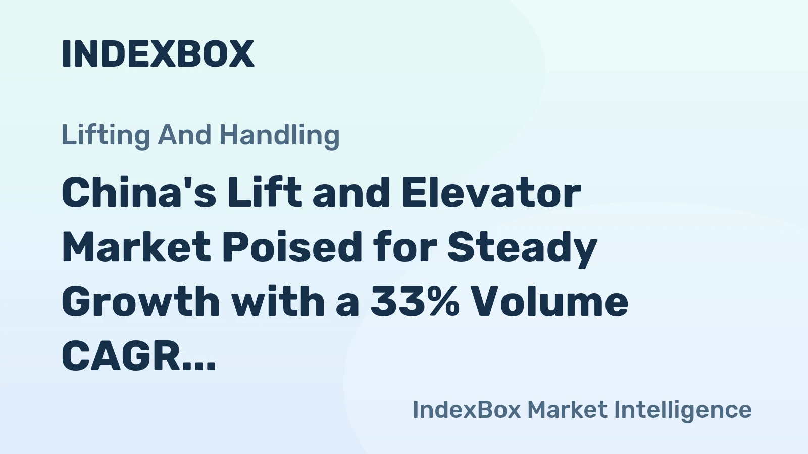 China's Lift and Elevator Market Poised for Steady Growth with a 33% Volume CAGR Through 2035