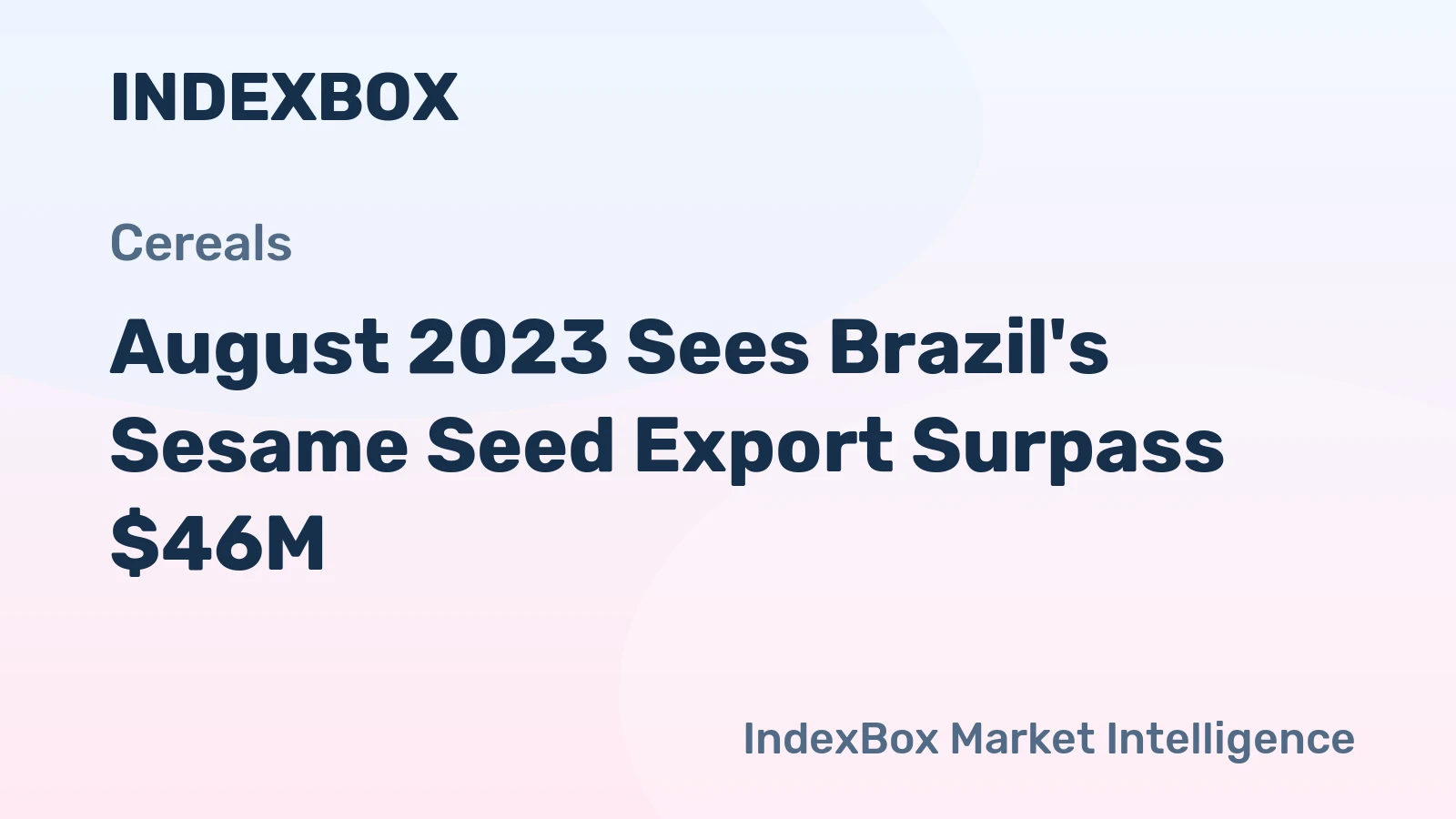 August 2023 Sees Brazil's Sesame Seed Export Surpass $46M