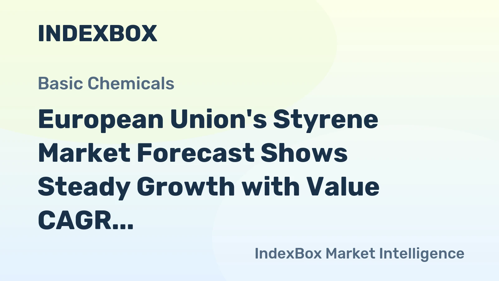 European Union's Styrene Market Forecast Shows Steady Growth with Value CAGR of +1.9%