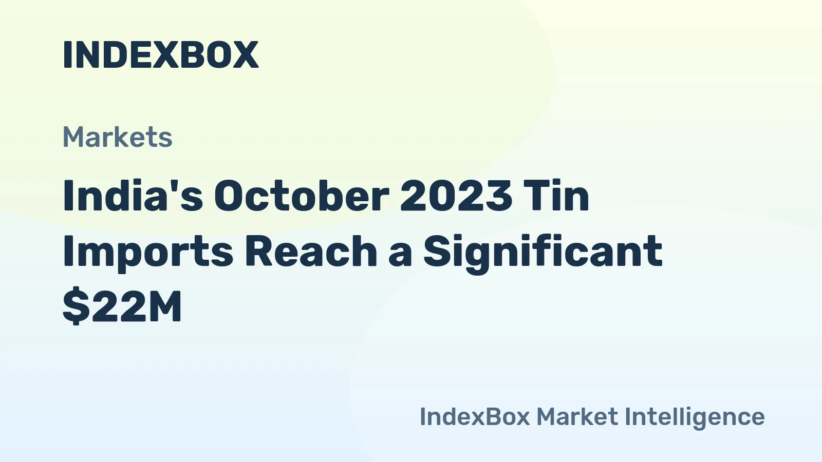 India's October 2023 Tin Imports Reach a Significant $22M