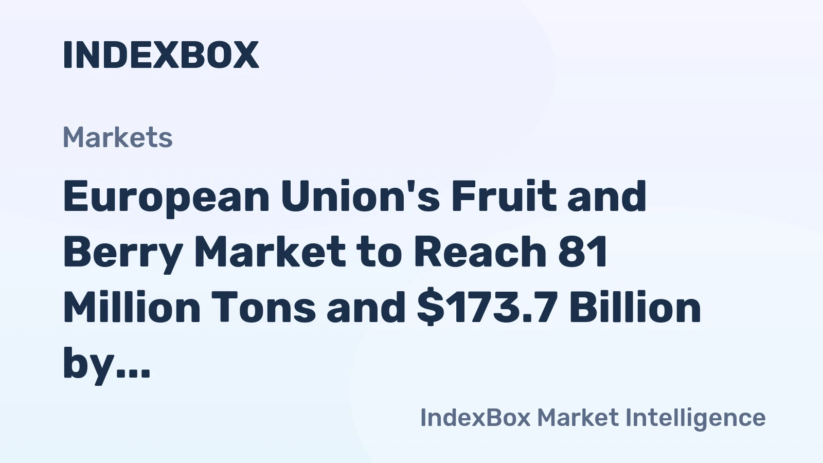 European Union's Fruit and Berry Market to Reach 81 Million Tons and $173.7 Billion by 2035