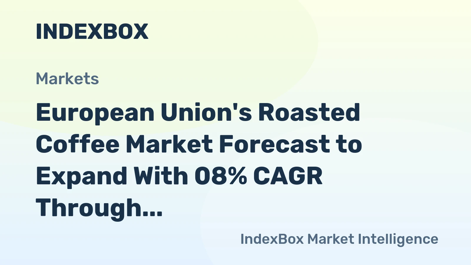 European Union's Roasted Coffee Market Forecast to Expand With 08% CAGR Through 2035