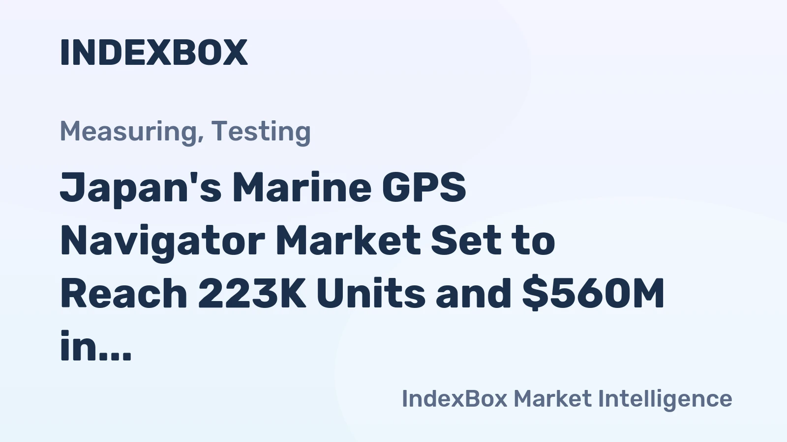 Japan's Marine GPS Navigator Market Set to Reach 223K Units and $560M in Value