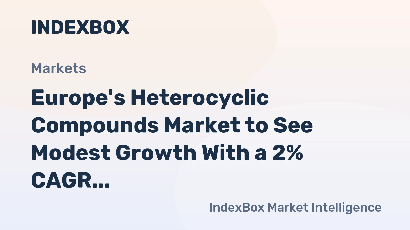 Europe's Heterocyclic Compounds Market to See Modest Growth With a 2% CAGR in Value Through 2035