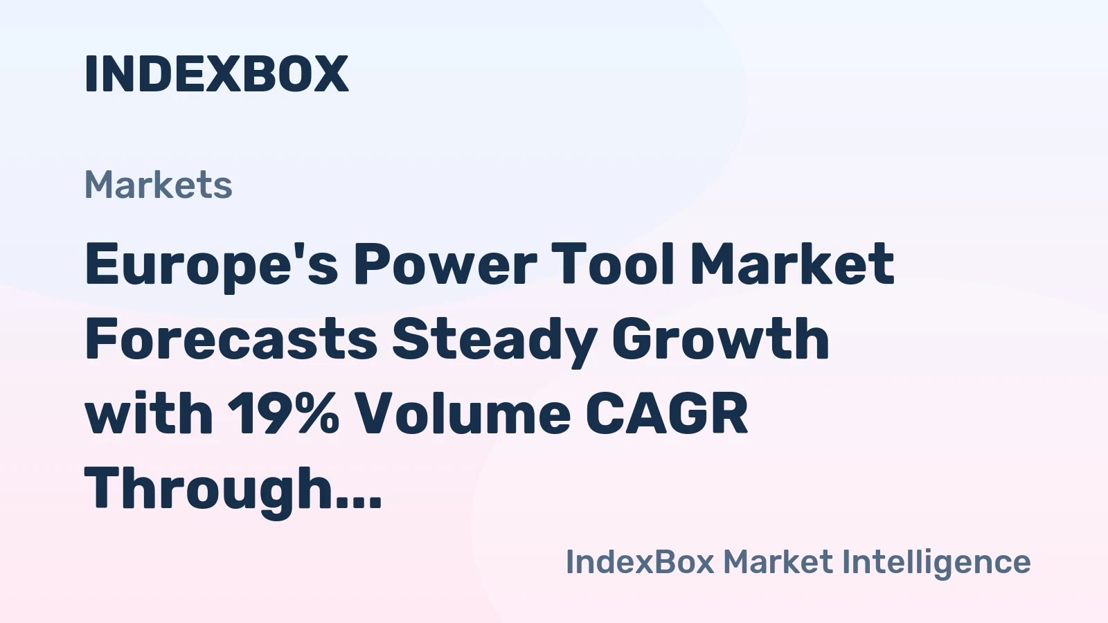 Europe's Power Tool Market Forecasts Steady Growth with 19% Volume CAGR Through 2035