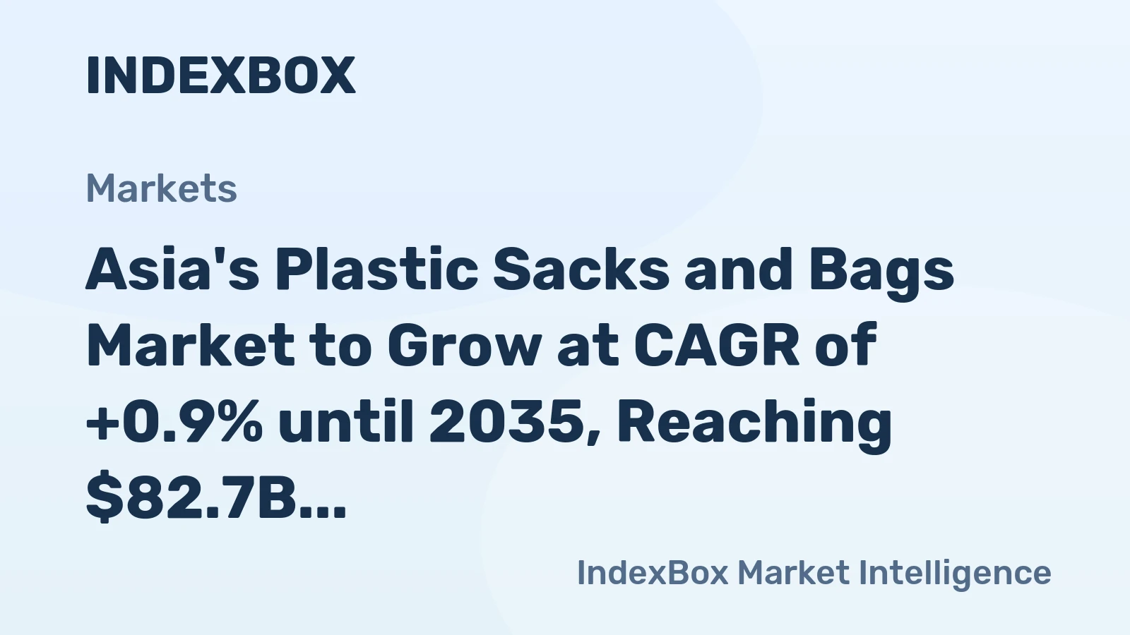Asia's Plastic Sacks and Bags Market to Grow at CAGR of +0.9% until 2035, Reaching $82.7B in Value